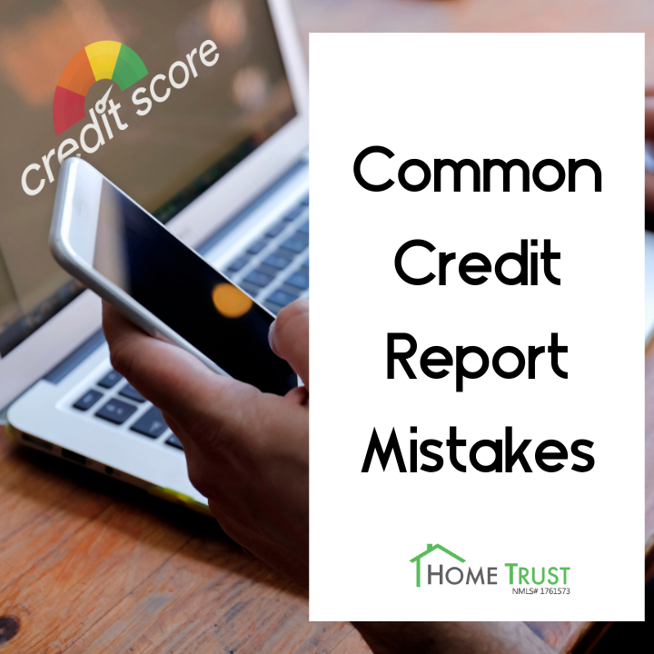 Common mistakes on your credit report - Home Trust Loans